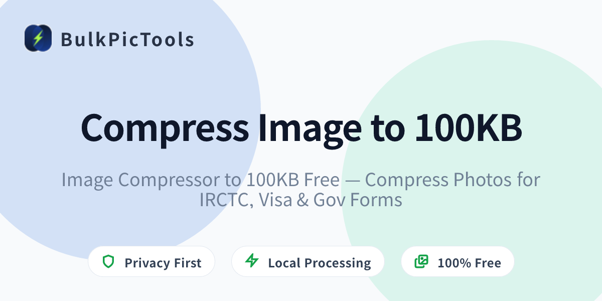 Photo Compressor to 100KB — Free Online, Works for IRCTC & Visa Forms ...