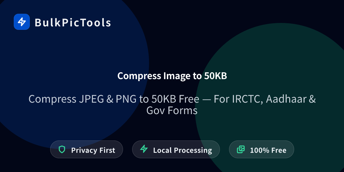 Compress JPEG & PNG to 50KB Free — For IRCTC, Aadhaar & Gov Forms ...