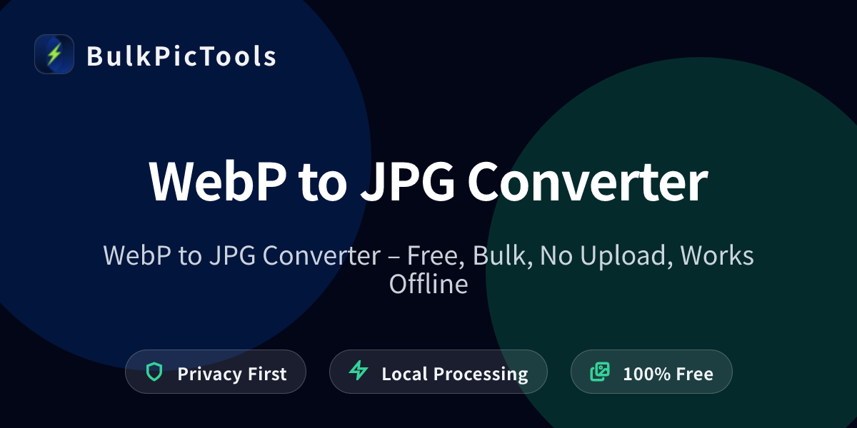 WebP to JPG Converter – Free, Bulk, No Upload, Works Offline | BulkPicTools