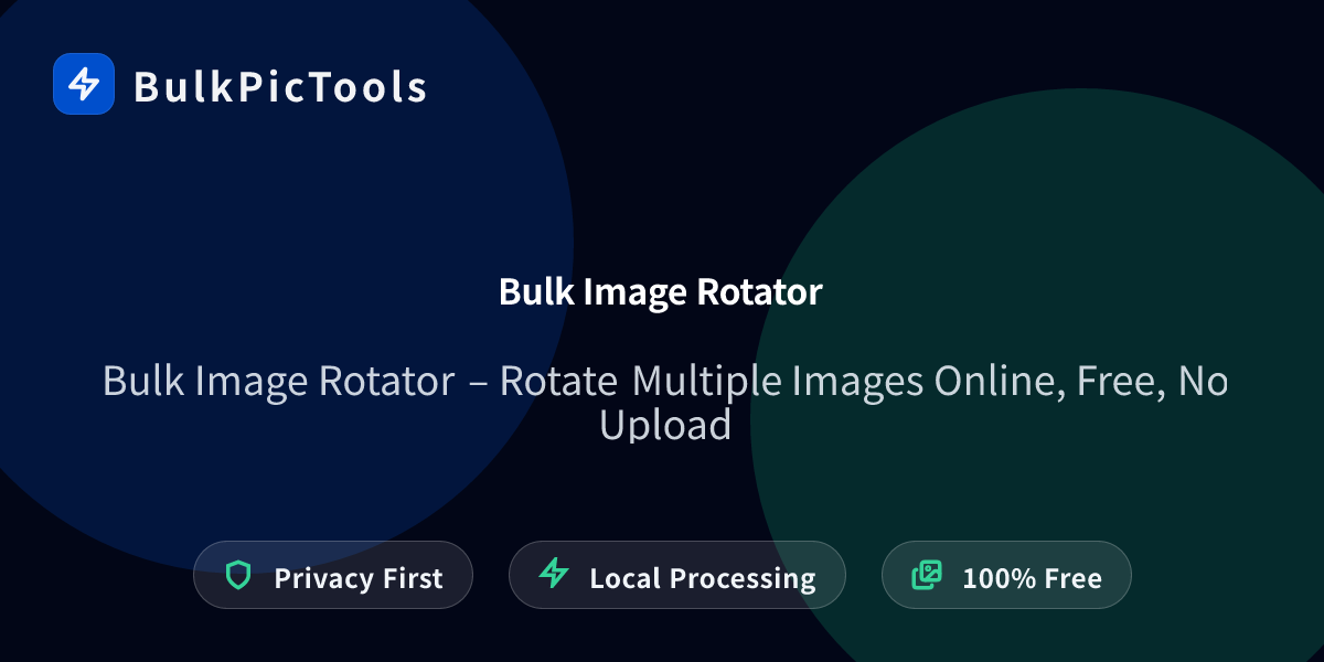 Bulk Image Rotator – Rotate Multiple Images Online, Free, No Upload ...